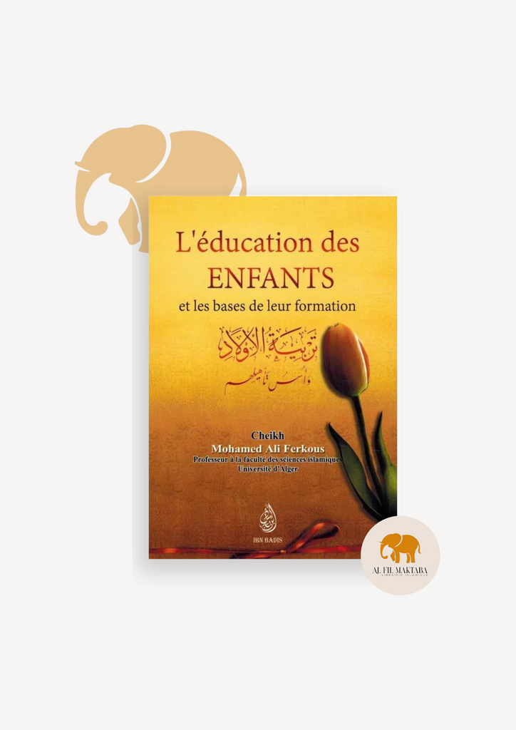 L’éducation des enfants et les bases de leur formation - Sheikh Ferkou ...